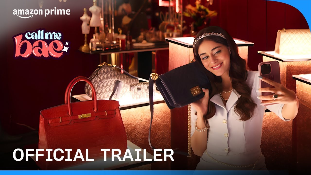 Trailer - Amazon Prime Video's Call Me Bae starring Ananya Panday - Bollywood.com